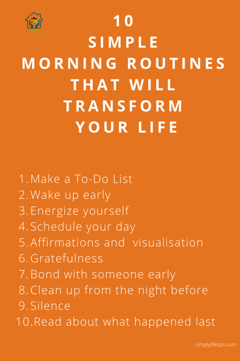 Simple Morning Routines That Will Transform Your Life Simply Life Tips